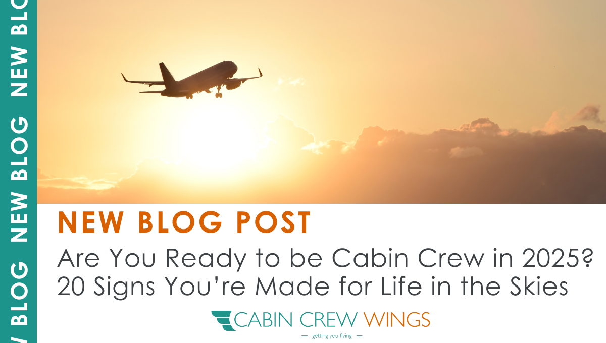 Are You Ready to be Cabin Crew in 2025? - Cabin Crew Wings