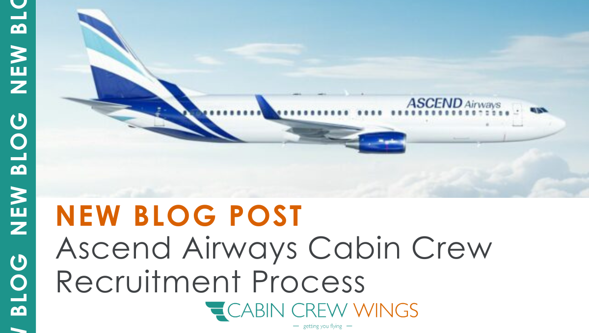 Ascend Airways Recruitment Process 2025 - Cabin Crew Wings