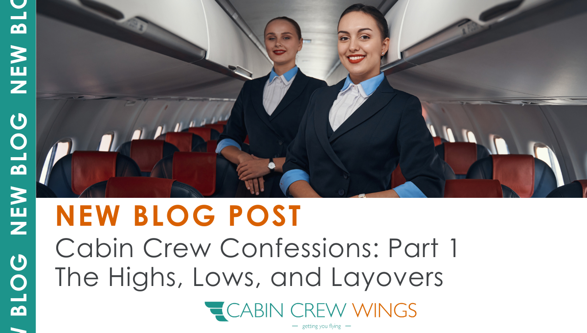 Cabin Crew Confessions: Part 1 - Cabin Crew Wings