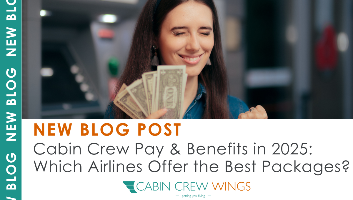 Cabin Crew Pay & Benefits in 2025 - Cabin Crew Wings