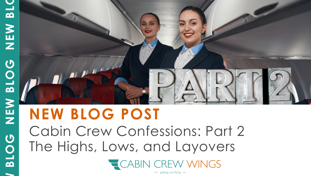 Cabin Crew Confessions: Part 2 - Cabin Crew Wings